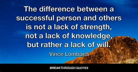 The Difference Between A Successful Person And Others Is Not A Lack Of Strength Not A Lack Of