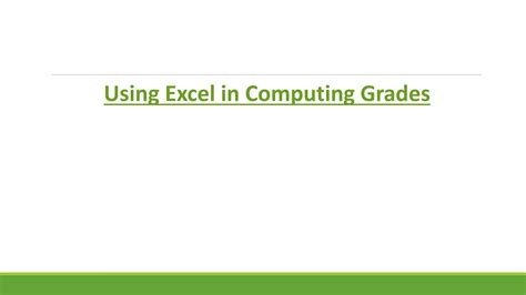 Use Of Excel Spreadsheets In Computing Grades Pptx Standardized Testing Educational Assessment