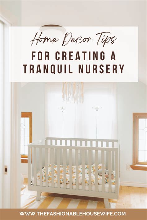 Home Decor Tips For Creating A Tranquil Nursery The Fashionable Housewife Fashion And Motherhood