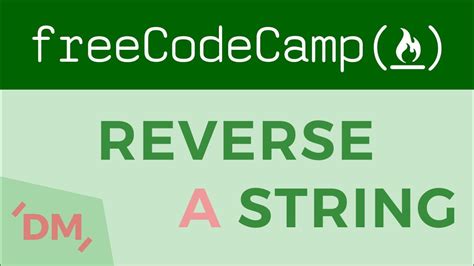 Freecodecamp Basic Algorithms Reverse A String Youtube