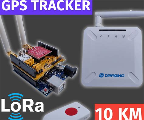 Lora Gps Tracker Tutorial Lorawan With Dragino And Ttn 7 Steps