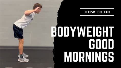 Bodyweight Good Mornings Exercise Library Youtube