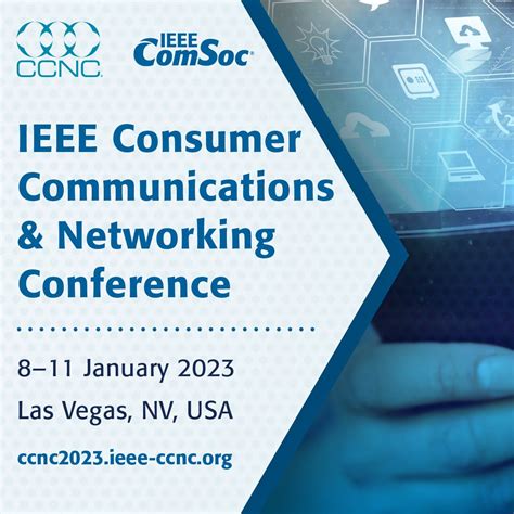 Registration For Ieee Ccnc 2023 Is Now Live Ieee Ccnc 2023 Will Present The Latest Developments