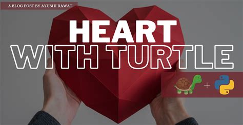 Draw Heart With Python Using Turtle By Ayushi Rawat Analytics
