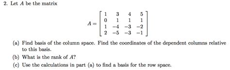 solved let a be the matrix find basis of the column space