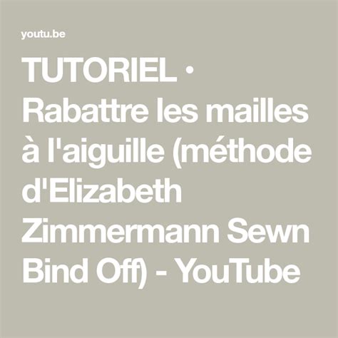Tutoriel • Rabattre Les Mailles à Laiguille Méthode Delizabeth
