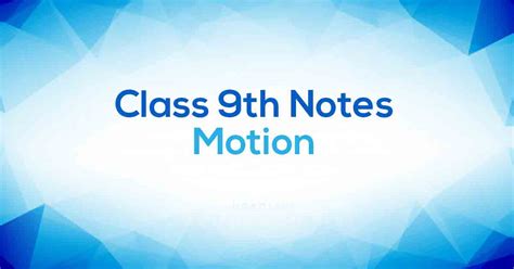 Class 9th Science Motion Ncert Notes Cbse 2023