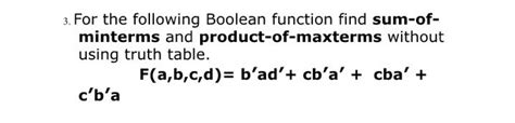 Solved 3 For The Following Boolean Function Find Sum Of