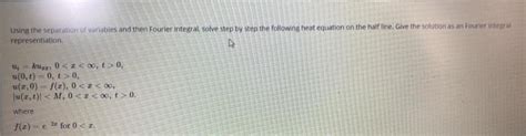 solved using the separation of variables and then fourier