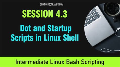 Master Linux Bash Scripting Session 43 Dot And Startup Scripts