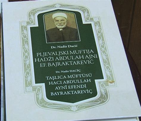 Промовисана књига др Надира Дацића о пљеваљском муфтији Хаџи Абдулаху Ајни еф Бајрактаревићу