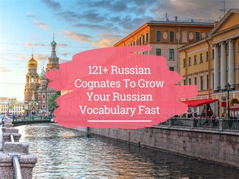 121 Russian Cognates To Grow Your Vocab Storylearning