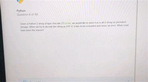 Python Question 6 Of 30 Given A Python 3 String Of Type Unicode Zrcher