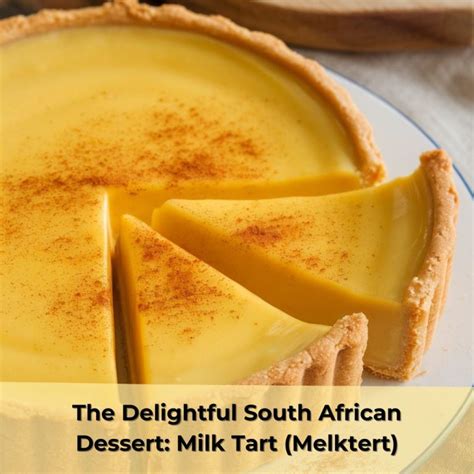 The Delightful South African Dessert Milk Tart Melktert Recipeineed