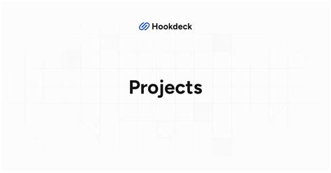 Projects Hookdeck Event Gateway Docs