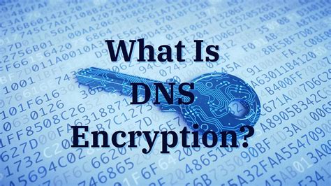 what is dns encryption benefits and how to check