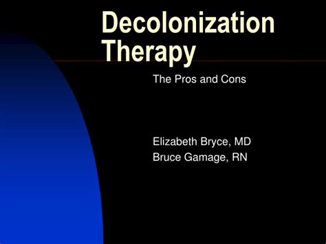 Ppt Decolonization Therapy Powerpoint Presentation Free Download