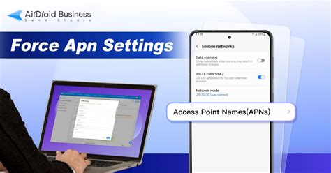 Airdroid Business On Linkedin How To Force Apn Settings On Android