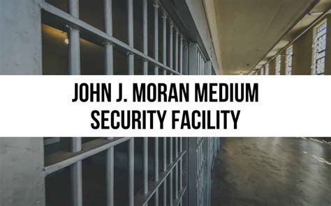 John J Moran Medium Security Facility Prison Overview
