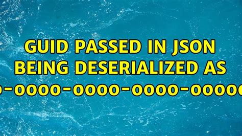guid passed in json being deserialized as 00000000 0000 0000 0000