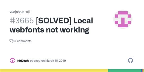 Solved Local Webfonts Not Working · Issue 3665 · Vuejsvue Cli · Github