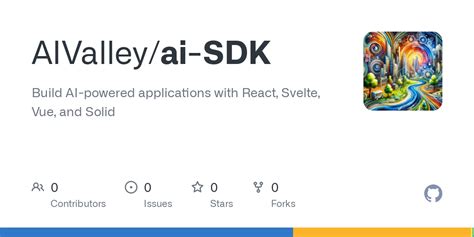Github Aivalleyai Sdk Build Ai Powered Applications With React