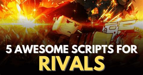 5 Awesome Scripts For Rivals