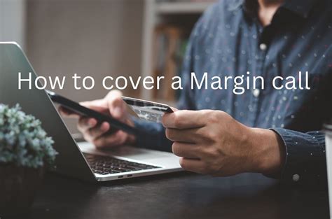What Is A Margin Call Meaning Definition And 3 Effective Ways To Cover A Margin Call