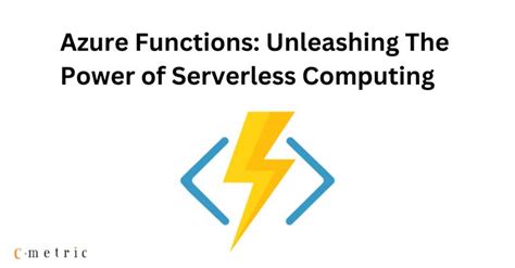 c metric on linkedin azure functions unleashing the power of serverless computing