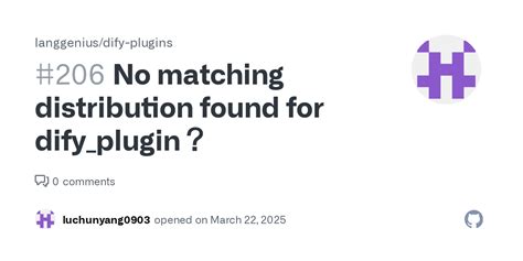 No Matching Distribution Found For Difyplugin？ · Issue 206 · Langgeniusdify Plugins · Github