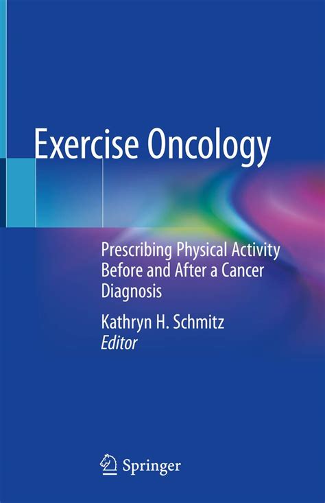 Exercise Oncology Prescribing Physical Activity Before And After A