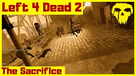 Left 4 Dead 2 Sacrifice