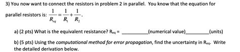 Solved 2 You Want To Connect Two Resistors In Series And Chegg Com