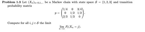 solved problem 1 3 let xn n 0 1 … be a markov chain with