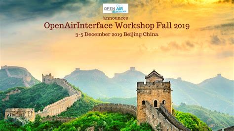 Fall 2019 Openairinterface Workshop In Beijing Pdfs Of Talks Now Available Openairinterface