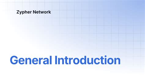 General Introduction Zypher Network