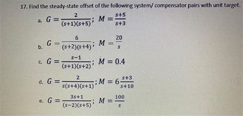 solved 17 find the steady state offset of the following