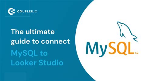How To Connect MySQL To Looker Studio Easily Coupler Io Blog