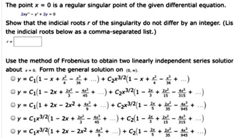 solved the point 0 is a regular singular point of the given