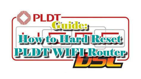Guide How To Hard Reset Pldt Wifi Router Your Kind Neighbor