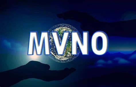 What Is MVNO Or Mobile Virtual Network Operator