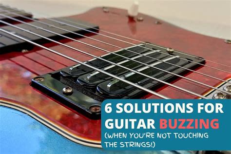 How To Fix String Buzz On Electric Guitar At Gary Fields Blog