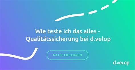 Wie Teste Ich Das Alles Qualit Tssicherung Von Software Bei D Velop