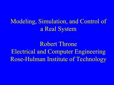 Modelling Simulation And Control Of A Real System Ppt