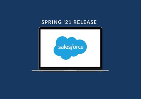 Whats New Salesforce Spring 21 Release • Port And Starboard