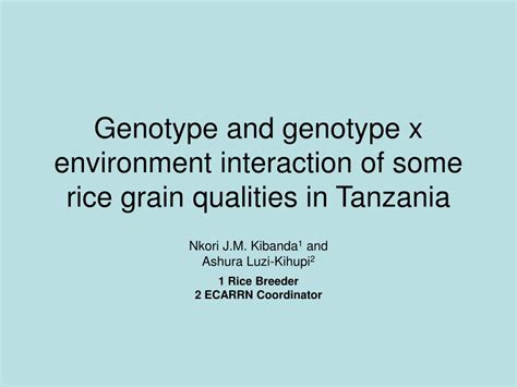 Ppt Genotype And Genotype X Environment Interaction Of Some Rice Grain Qualities In Tanzania