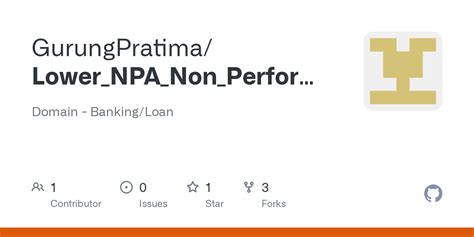 Github Gurungpratima Lower Npa Non Performing Asset Classification Domain Banking Loan