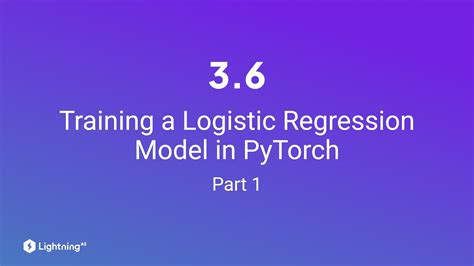 unit 3 6 training a logistic regression model in pytorch part 1 youtube