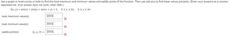 Solved Use A Graph Or Level Curves Or Both To Find The Local Chegg Com