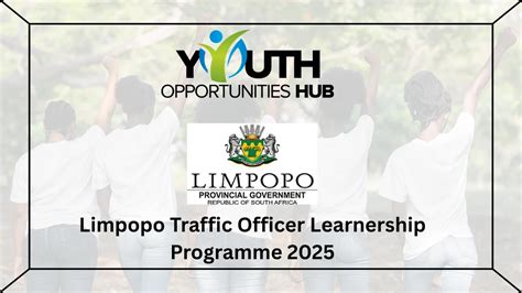 Limpopo Traffic Officer Learnership Programme 2025 154 Posts Available Youth Opportunities Hub